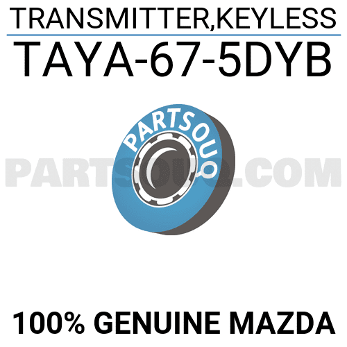 TRANSMITTER,KEYLESS TAYA675DYB | Mazda Parts | PartSouq