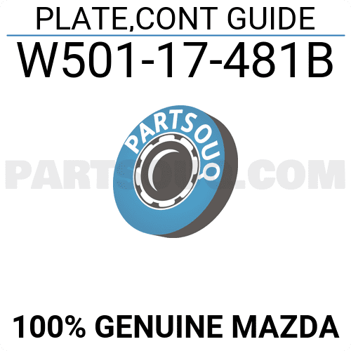 PLATE,CONT GUIDE W50117481B | Mazda Parts | PartSouq