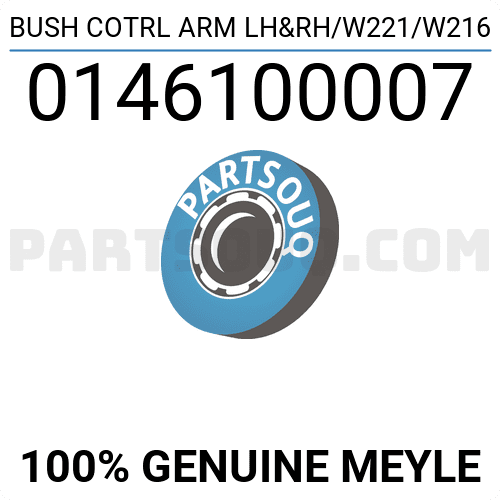 BUSH COTRL ARM LH&RH/W221/W216 0146100007 | Meyle Parts | PartSouq