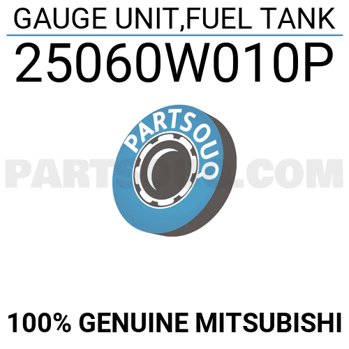 GAUGE UNIT,FUEL TANK 25060W010P | Mitsubishi Parts | PartSouq