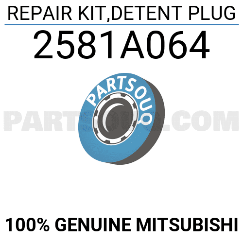 REPAIR KIT,DETENT PLUG 2581A064 | Mitsubishi Parts | PartSouq