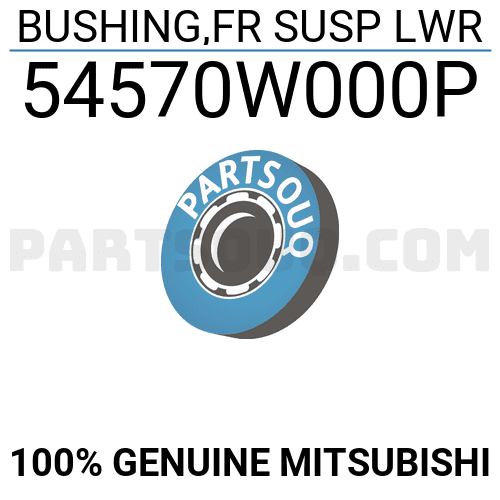 BUSHING,FR SUSP LWR 54570W000P | Mitsubishi Parts | PartSouq