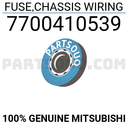 FUSE,CHASSIS WIRING 7700410539 | Mitsubishi Parts | PartSouq