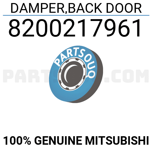 DAMPER,BACK DOOR 8200217961 | Mitsubishi Parts | PartSouq