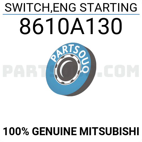 SWITCH,ENG STARTING 8610A130 | Mitsubishi Parts | PartSouq