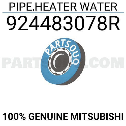 PIPE,HEATER WATER 924483078R | Mitsubishi Parts | PartSouq