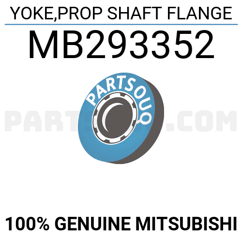 YOKE,PROP SHAFT FLANGE MB293352 | Mitsubishi Parts | PartSouq