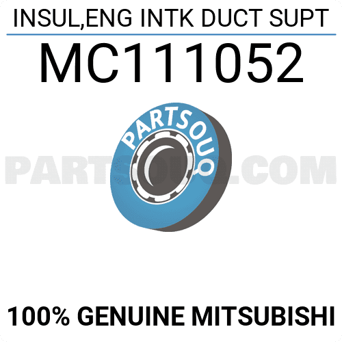 INSUL,ENG INTK DUCT SUPT MC111052 | Mitsubishi Parts | PartSouq