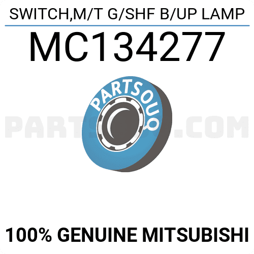SWITCH,M/T G/SHF B/UP LAMP MC134277 | Mitsubishi Parts | PartSouq