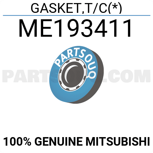 GASKET,T/C(*) ME193411 | Mitsubishi Parts | PartSouq