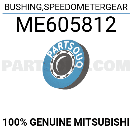 BUSHING,SPEEDOMETERGEAR ME605812 | Mitsubishi Parts | PartSouq