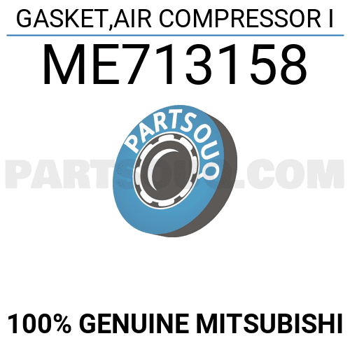 GASKET,AIR COMPRESSOR I ME713158 | Mitsubishi Parts | PartSouq