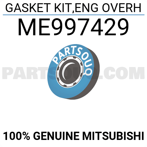 GASKET KIT,ENG OVERH ME997429 | Mitsubishi Parts | PartSouq