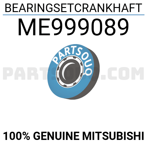 BEARINGSETCRANKHAFT ME999089 | Mitsubishi Parts | PartSouq