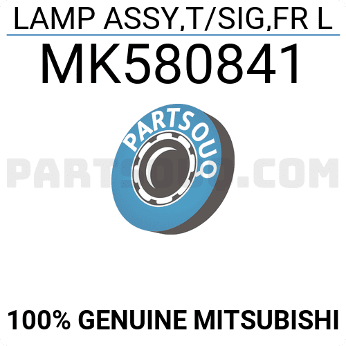 LAMP ASSY,T/SIG,FR L MK580841 | Mitsubishi Parts | PartSouq