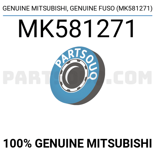 GENUINE MITSUBISHI, GENUINE FUSO (MK581271) MK581271 | Mitsubishi Parts ...