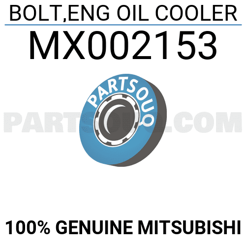 BOLT,ENG OIL COOLER MX002153 | Mitsubishi Parts | PartSouq
