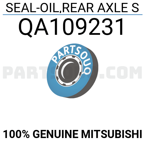 SEAL-OIL,REAR AXLE S QA109231 | Mitsubishi Parts | PartSouq