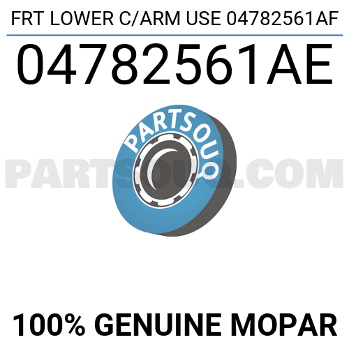 FRT LOWER C/ARM USE 04782561AF 04782561AE | Mopar Parts | PartSouq