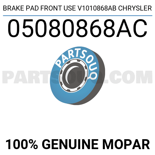 BRAKE PAD FRONT USE V1010868AB CHRYSLER 05080868AC | Mopar Parts | PartSouq