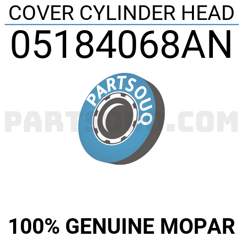 COVER CYLINDER HEAD 05184068AN | Mopar Parts | PartSouq