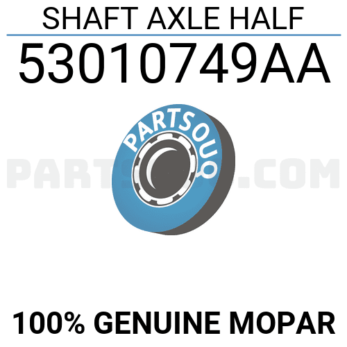 SHAFT AXLE HALF 53010749AA | Mopar Parts | PartSouq