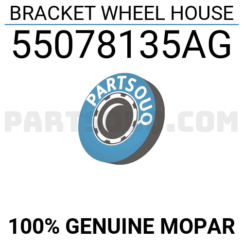 BRACKET WHEEL HOUSE 55078135AG | Mopar Parts | PartSouq