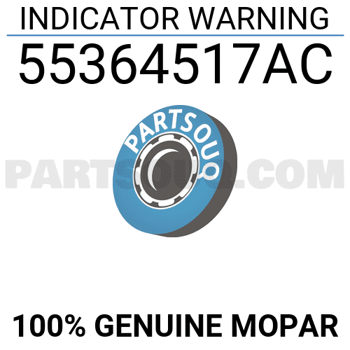 INDICATOR WARNING 55364517AC | Mopar Parts | PartSouq