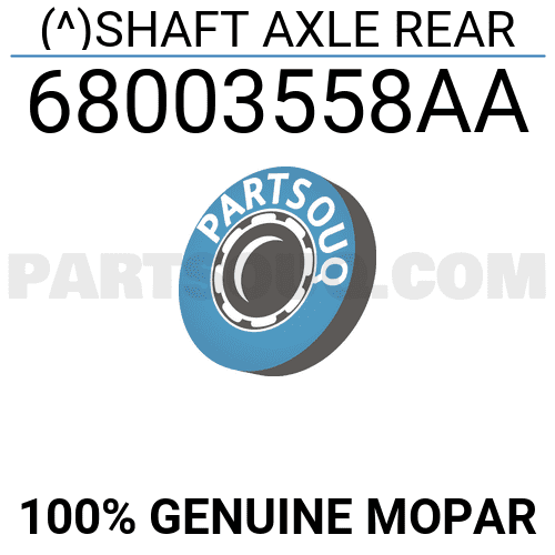 (^)SHAFT AXLE REAR 68003558AA | Mopar Parts | PartSouq