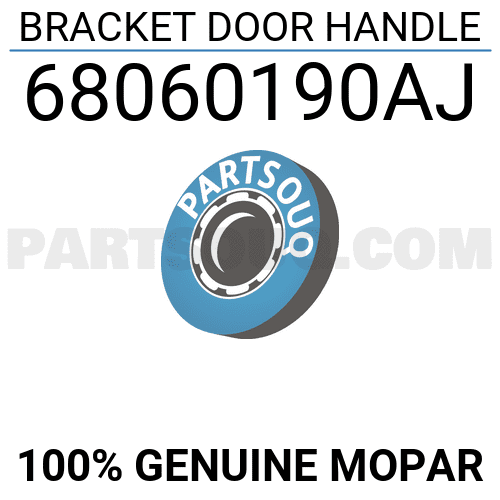 BRACKET DOOR HANDLE 68060190AJ | Mopar Parts | PartSouq