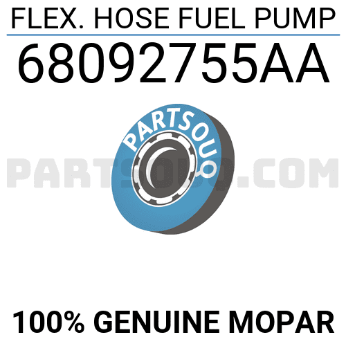 FLEX. HOSE FUEL PUMP 68092755AA | Mopar Parts | PartSouq