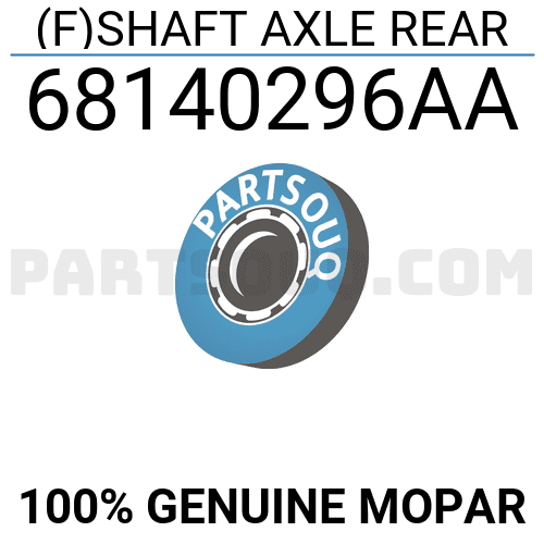 (F)SHAFT AXLE REAR 68140296AA | Mopar Parts | PartSouq