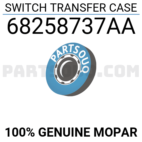 SWITCH TRANSFER CASE 68258737AA | Mopar Parts | PartSouq
