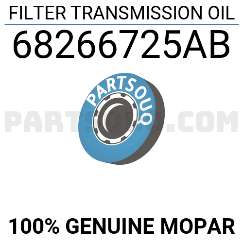 FILTER TRANSMISSION OIL 68266725AB | Mopar Parts | PartSouq