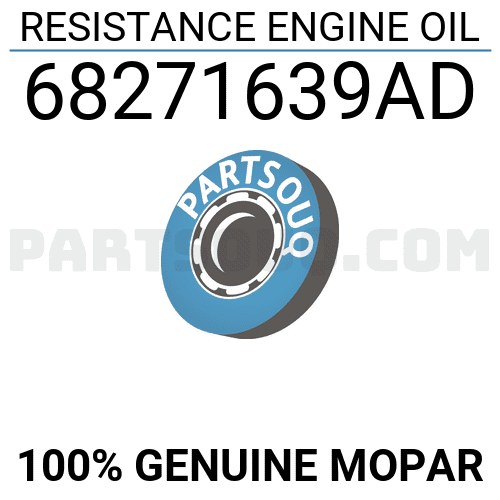 RESISTANCE ENGINE OIL 68271639AD | Mopar Parts | PartSouq