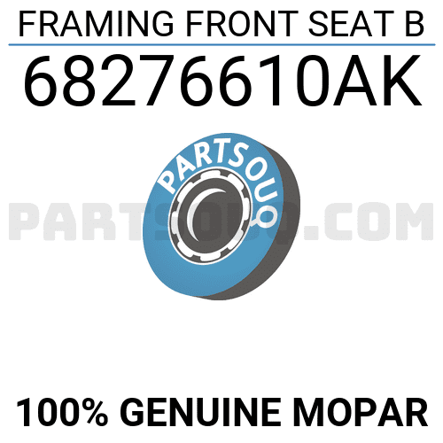 FRAMING FRONT SEAT B 68276610AK | Mopar Parts | PartSouq