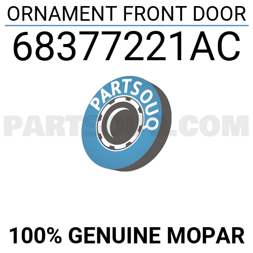 ORNAMENT FRONT DOOR 68377221AC | Mopar Parts | PartSouq