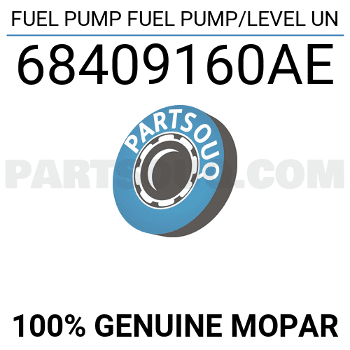 FUEL PUMP FUEL PUMP/LEVEL UN 68409160AE | Mopar Parts | PartSouq