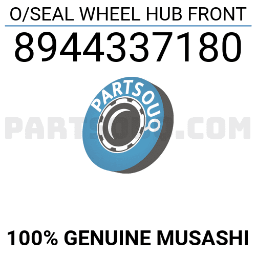 O/SEAL WHEEL HUB FRONT 8944337180 | Musashi Parts | PartSouq