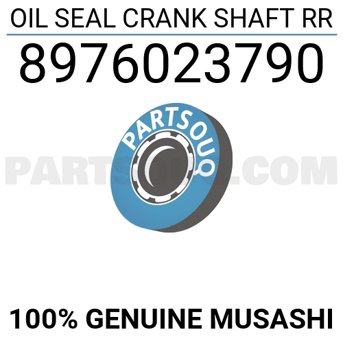 OIL SEAL CRANK SHAFT RR 8976023790 | Musashi Parts | PartSouq