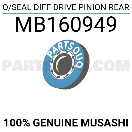 O/SEAL DIFF DRIVE PINION REAR MB160949 | Musashi Parts | PartSouq