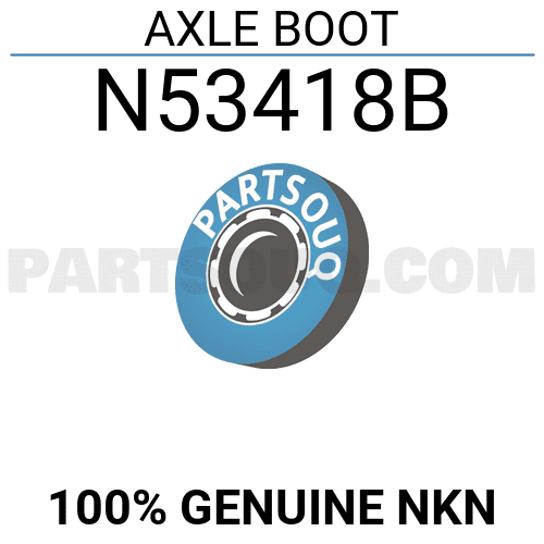 AXLE BOOT N53418B | NKN Parts | PartSouq
