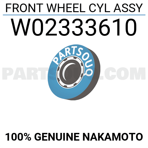 FRONT WHEEL CYL ASSY W02333610 | Nakamoto Parts | PartSouq