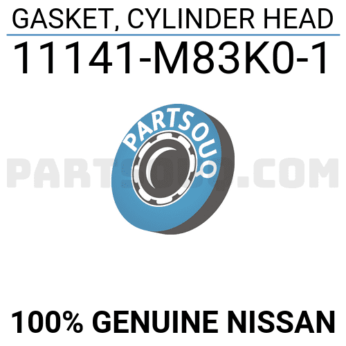 GASKET, CYLINDER HEAD 11141M83K01 | Nissan Parts | PartSouq