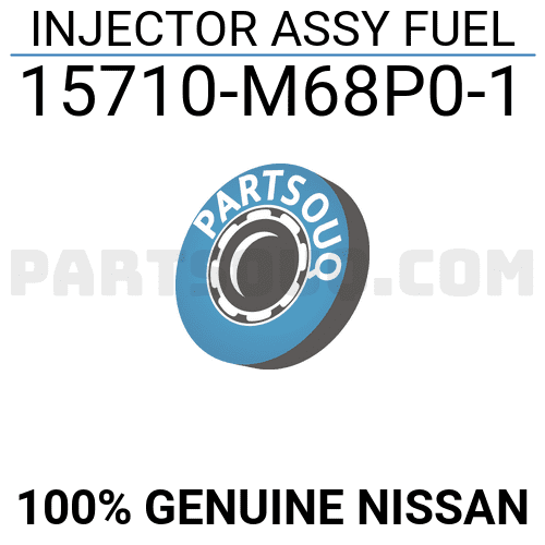 INJECTOR ASSY FUEL 15710M68P01 | Nissan Parts | PartSouq