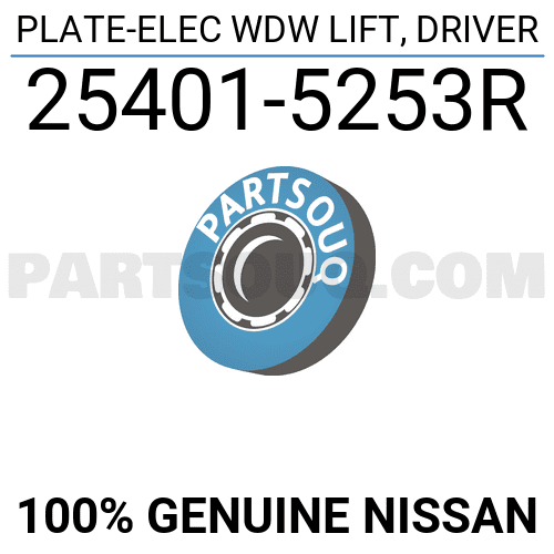 PLATE-ELEC WDW LIFT, DRIVER 254015253R | Nissan Parts | PartSouq