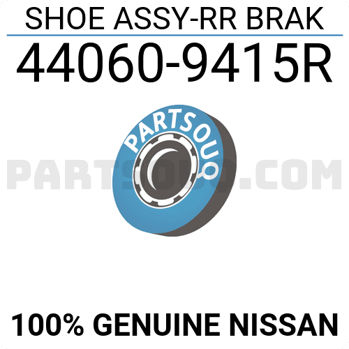 SHOE ASSY-RR BRAK 440609415R | Nissan Parts | PartSouq