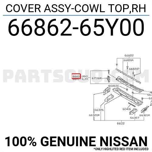 COVER ASSY-COWL TOP,RH 6686265Y00 | Nissan Parts | PartSouq