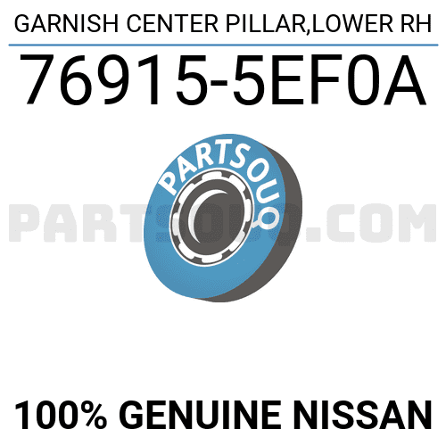 GARNISH CENTER PILLAR,LOWER RH 769155EF0A | Nissan Parts | PartSouq
