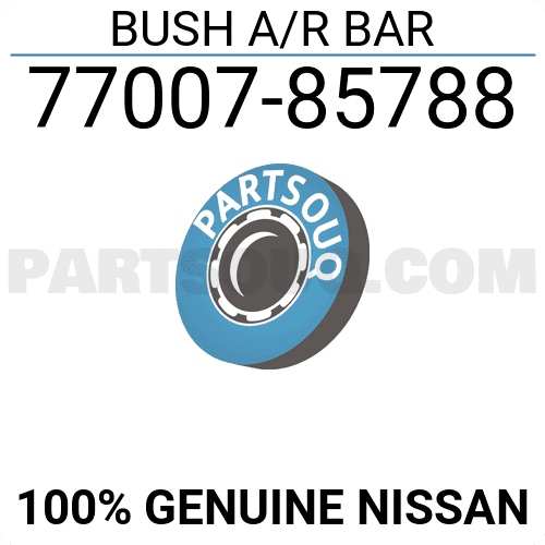 BUSH A/R BAR 7700785788 | Nissan Parts | PartSouq
